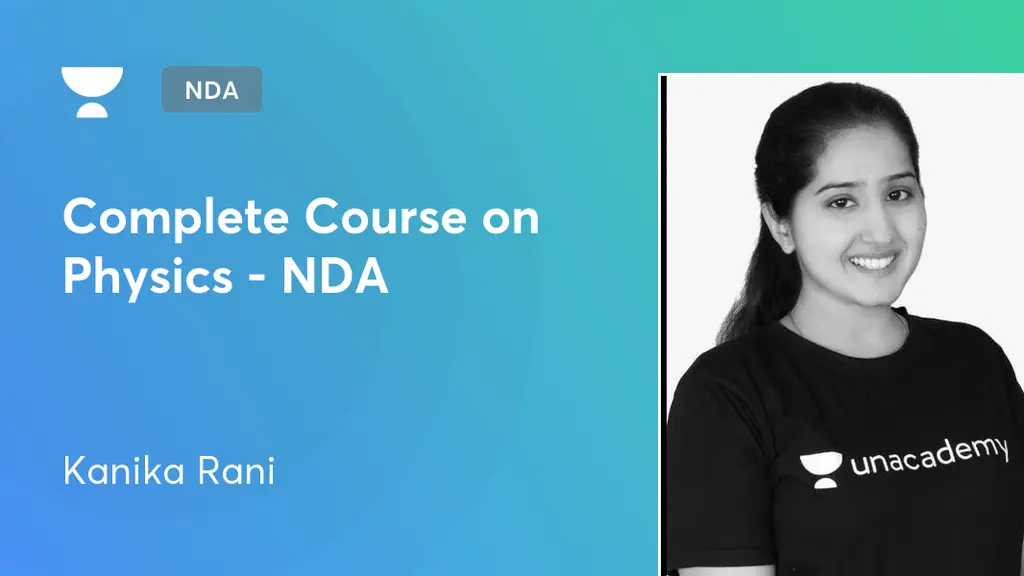 NDA - Complete Course on Physics - NDA by Unacademy