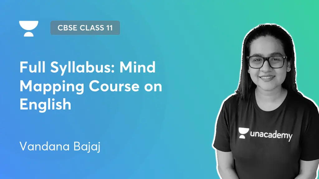 CBSE Class 11 - Full Syllabus: Mind Mapping Course on English by Unacademy