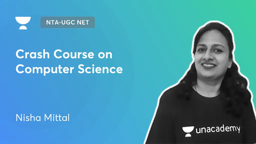 Nta Ugc Net And Set Exams Crash Course On Computer Science By Unacademy