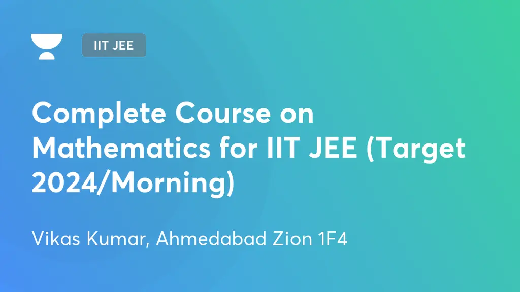 IIT JEE - Complete Course on Mathematics for IIT JEE (Target 2024 ...