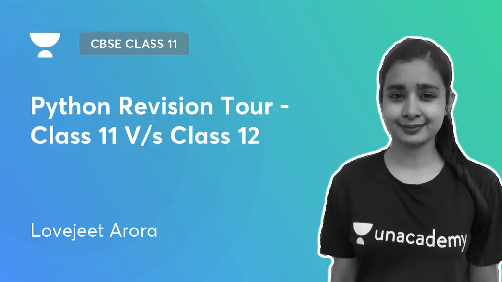 Cbse Class 11 Python Revision Tour Class 11 Vs Class 12 By Unacademy 5073