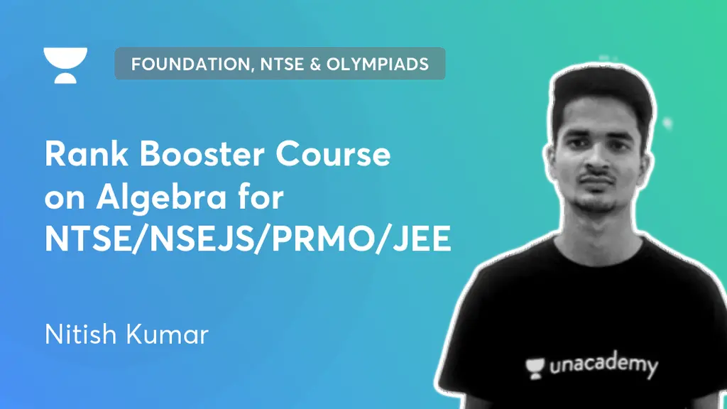 Foundation - Rank Booster Course on Algebra for NTSE/NSEJS/PRMO/JEE by ...