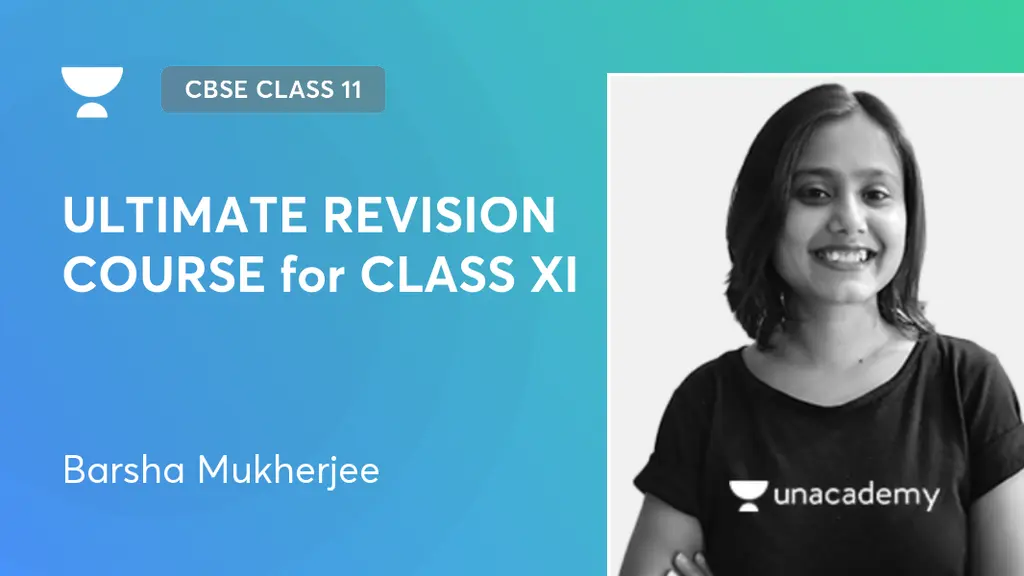 CBSE Class 11 - ULTIMATE REVISION COURSE for CLASS XI by Unacademy