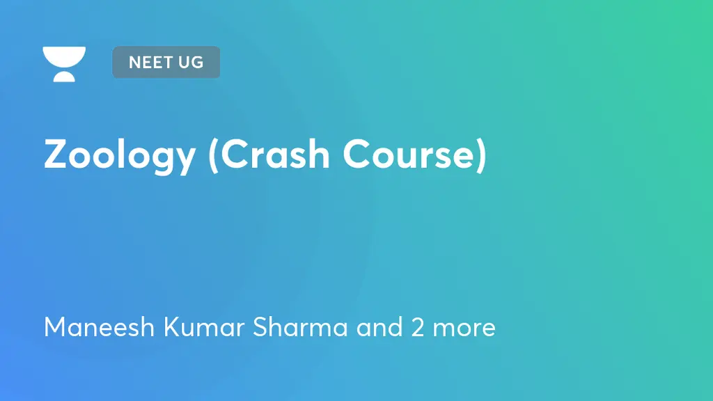 NEET UG - Zoology (Crash Course) by Unacademy