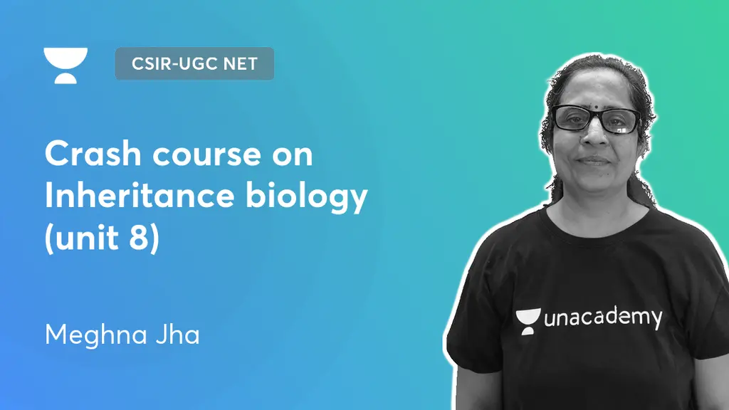 Csir Ugc Net Crash Course On Inheritance Biology Unit 8 By Unacademy