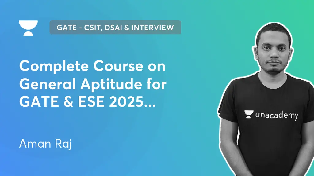GATE - CSIT, DSAI & Interview Preparation - Complete Course on General Aptitude for GATE & ESE ...
