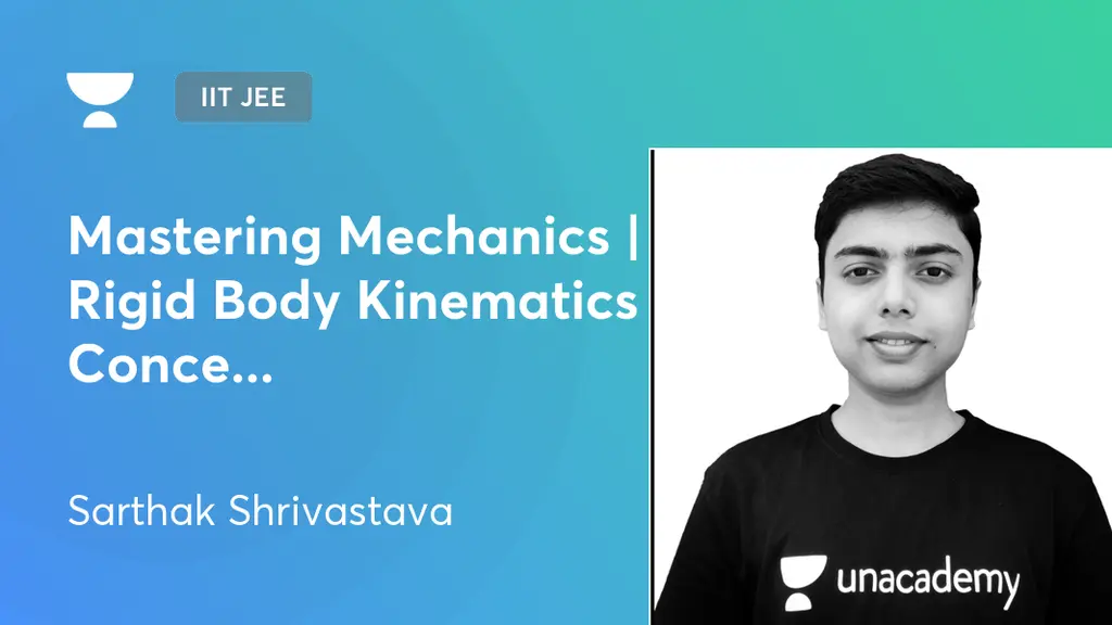 IIT JEE - Mastering Mechanics | Rigid Body Kinematics | Concept ...