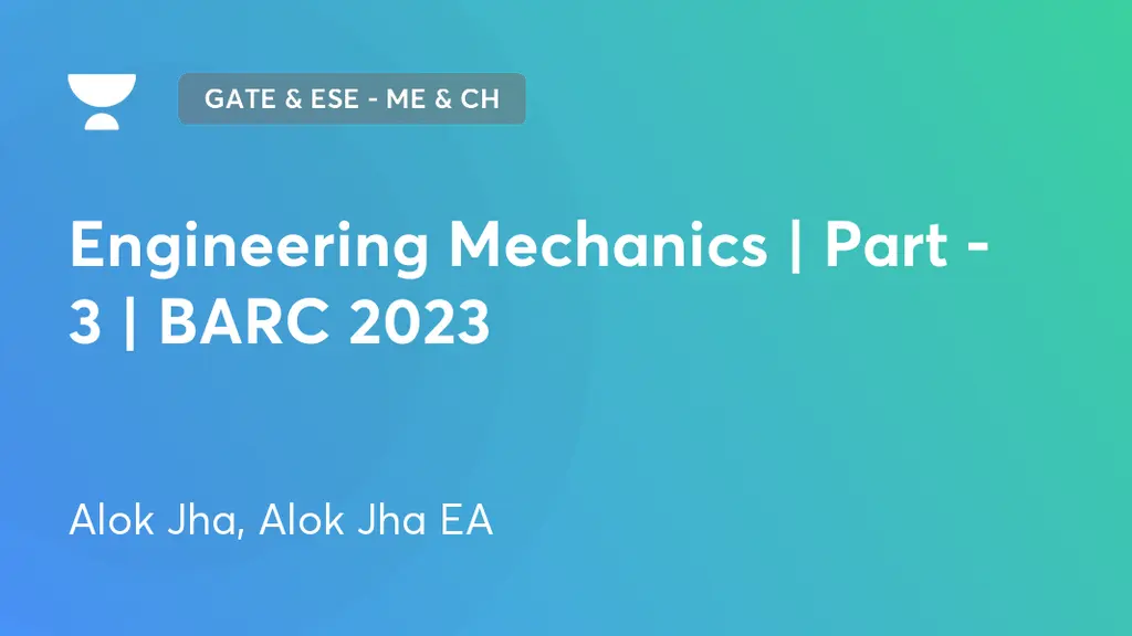 GATE & ESE - ME & CH - Engineering Mechanics | Part - 3 | BARC 2023 by ...