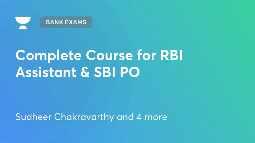 Bank Exams - Complete Course for RBI Assistant & SBI PO by Unacademy