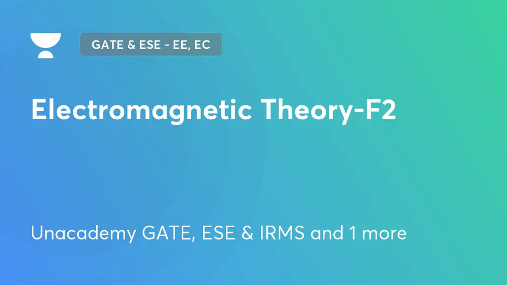 Gate And Ese Ee Ec Electromagnetic Theory F2 By Unacademy