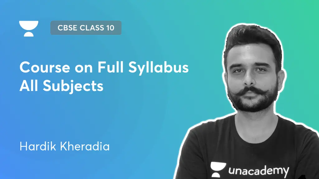 CBSE Class 10 - Course on Full Syllabus All Subjects by Unacademy