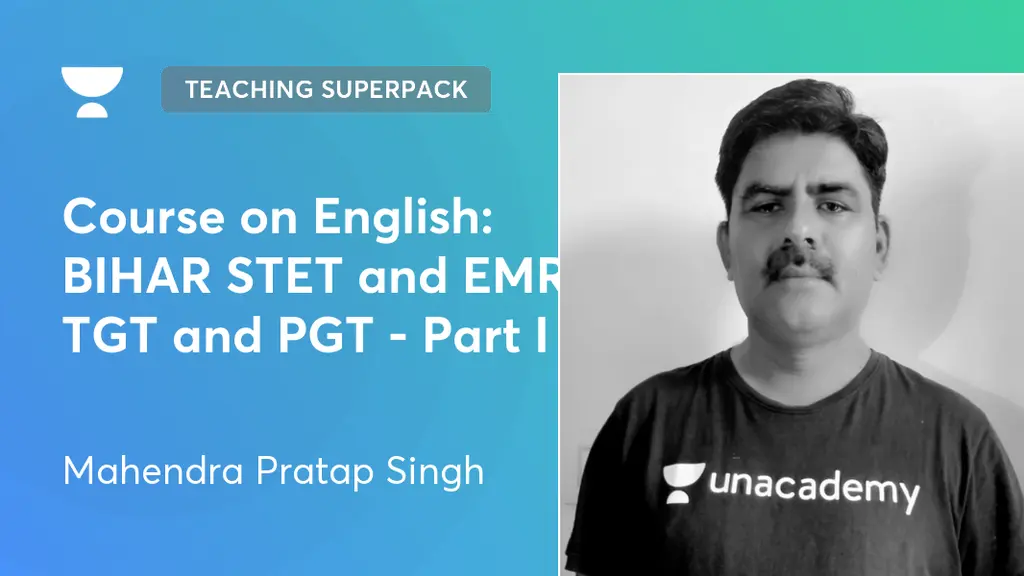 Teaching Superpack - Course on English: BIHAR STET and EMRS TGT and PGT - Part I by Unacademy