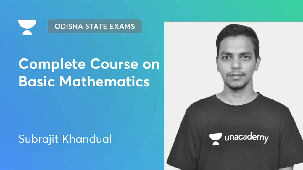 Odisha State Exams - Complete Course on Basic Mathematics by Unacademy