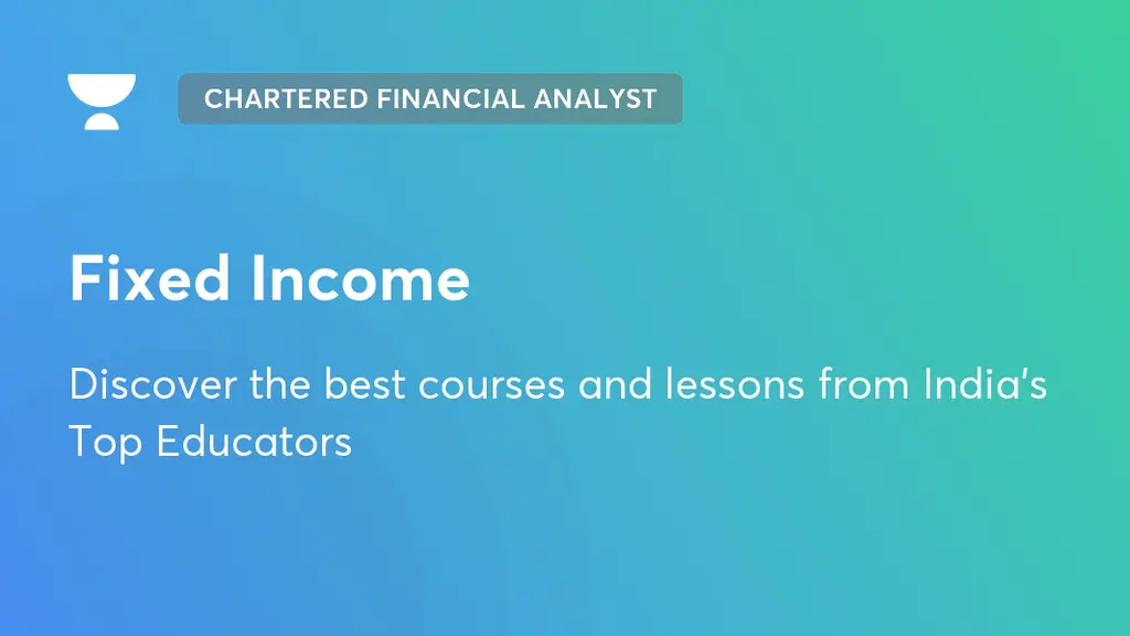 Fixed Income | CFA Level 1 | Unacademy