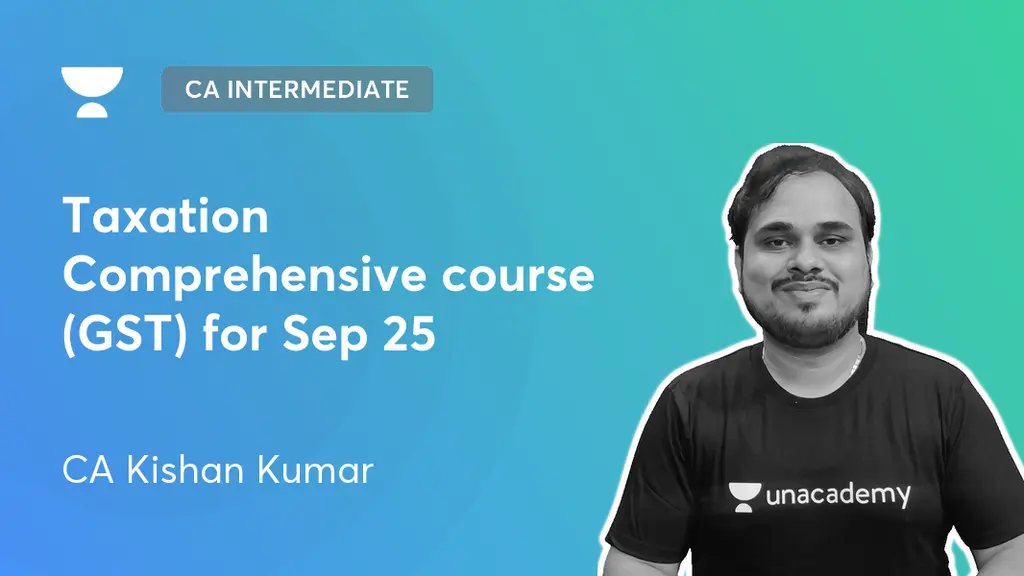 CA Intermediate - Taxation Comprehensive course (GST) for Sep 25 by ...