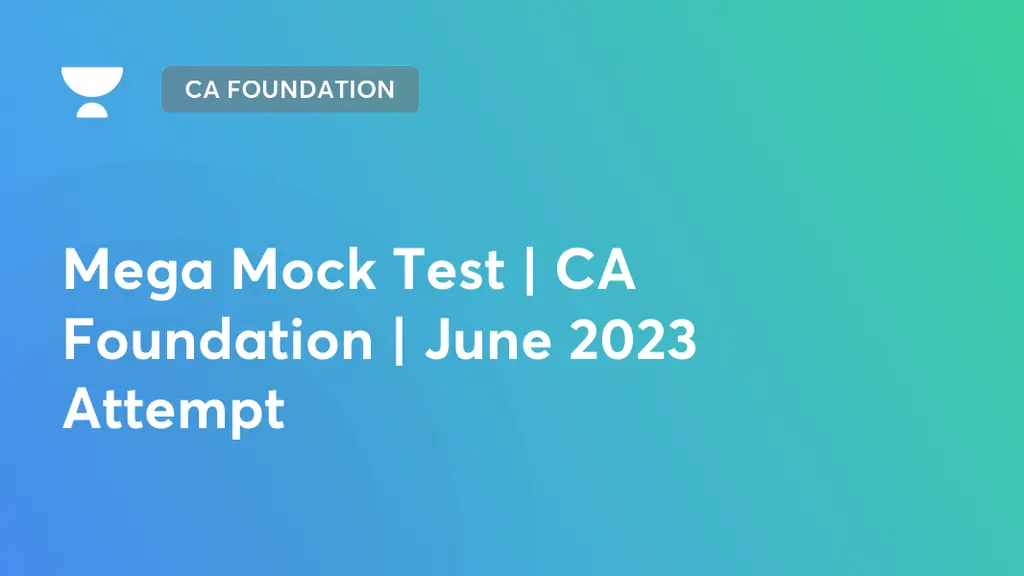 CA Foundation - Mega Mock Test | CA Foundation | June 2023 Attempt by ...