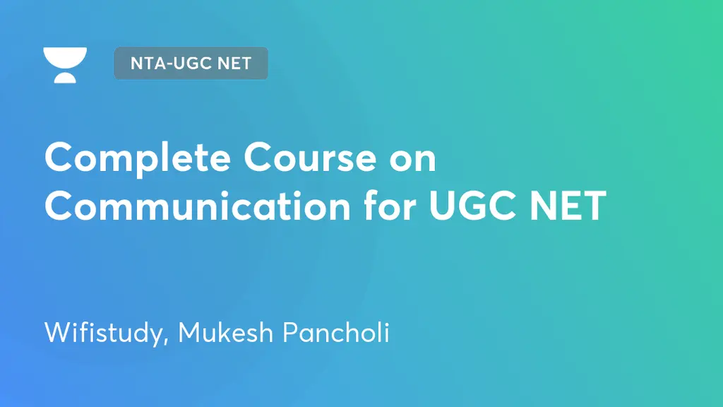 Nta Ugc Net And Set Exams Complete Course On Communication For Ugc Net By Unacademy
