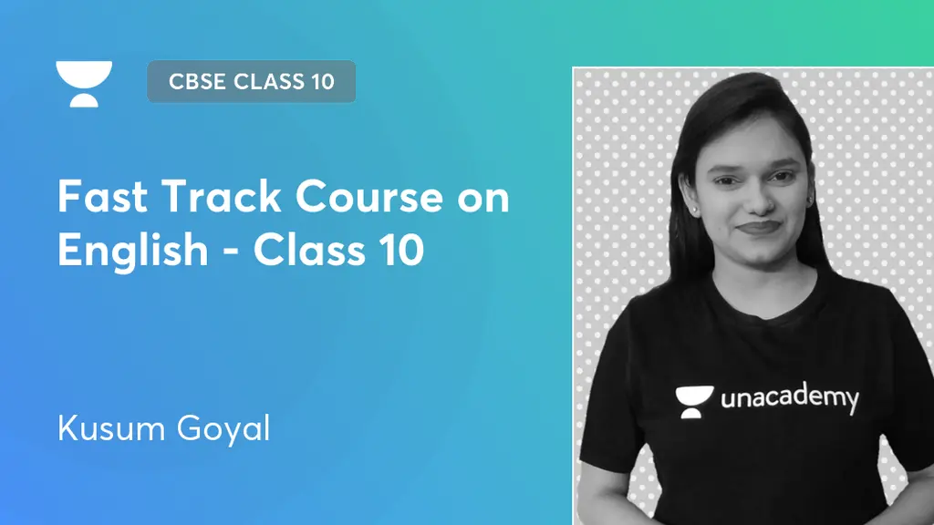 CBSE Class 10 - Fast Track Course on English - Class 10 by Unacademy