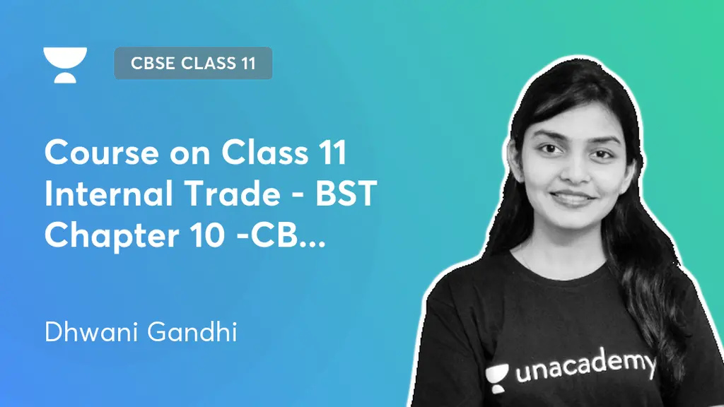 CBSE Class 11 - Course on Class 11 Internal Trade - BST Chapter 10 ...