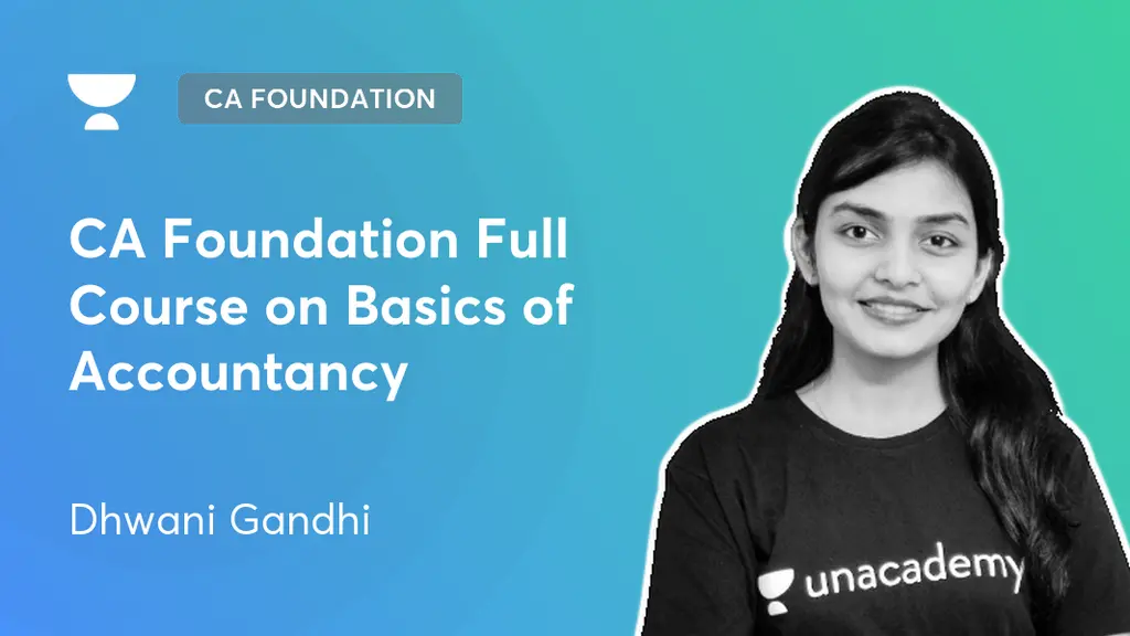 CA Foundation - CA Foundation Full Course on Basics of Accountancy by Unacademy