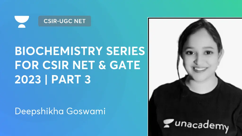 Csir Ugc Net Biochemistry Series For Csir Net And Gate 2023 Part 3 By Unacademy