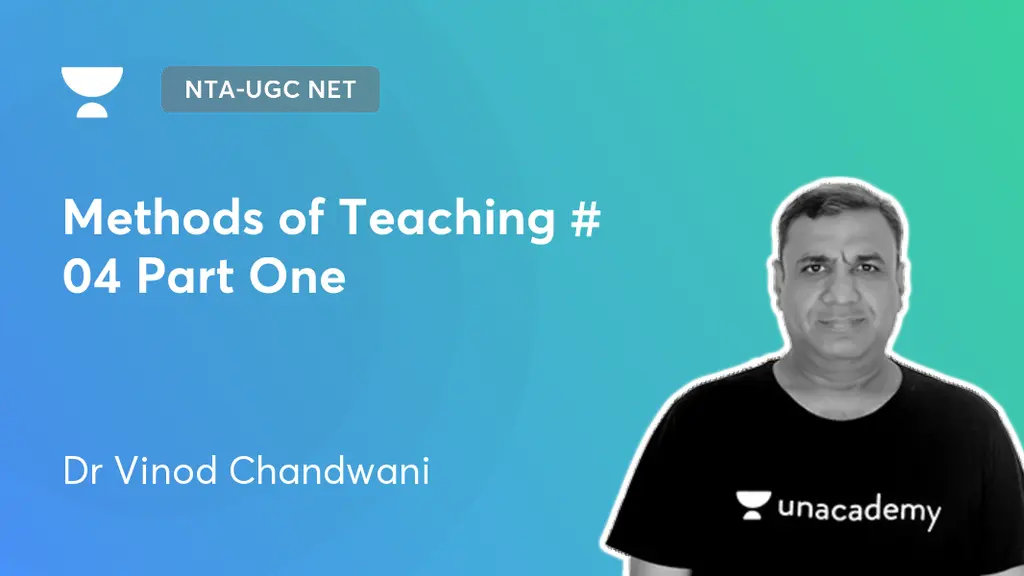 NTA-UGC-NET & SET Exams - Methods of Teaching # 04 Part One by Unacademy