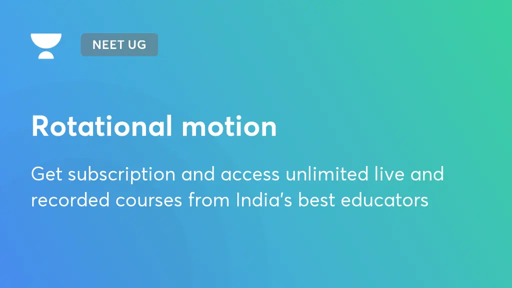 Rotational motion | NEET UG | Unacademy