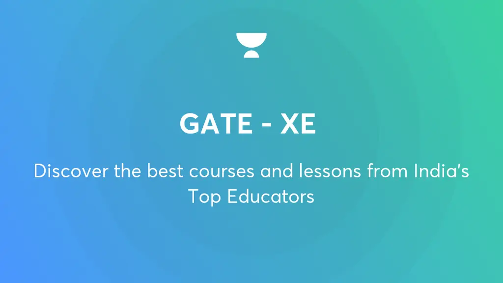 GATE - XE | Unacademy