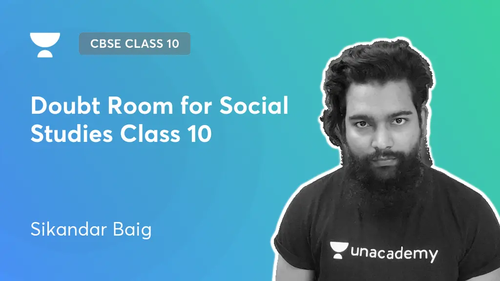 CBSE Class 10 - Doubt Room for Social Studies Class 10 by Unacademy