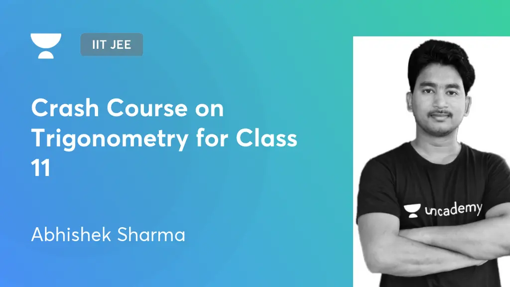 IIT JEE - Crash Course on Trigonometry for Class 11 by Unacademy