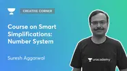 Creative Corner Course On Smart Simplifications Number System By