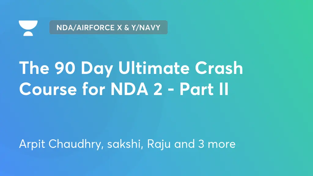 NDA - The 90 Day Ultimate Crash Course for NDA 2 - Part II by Unacademy