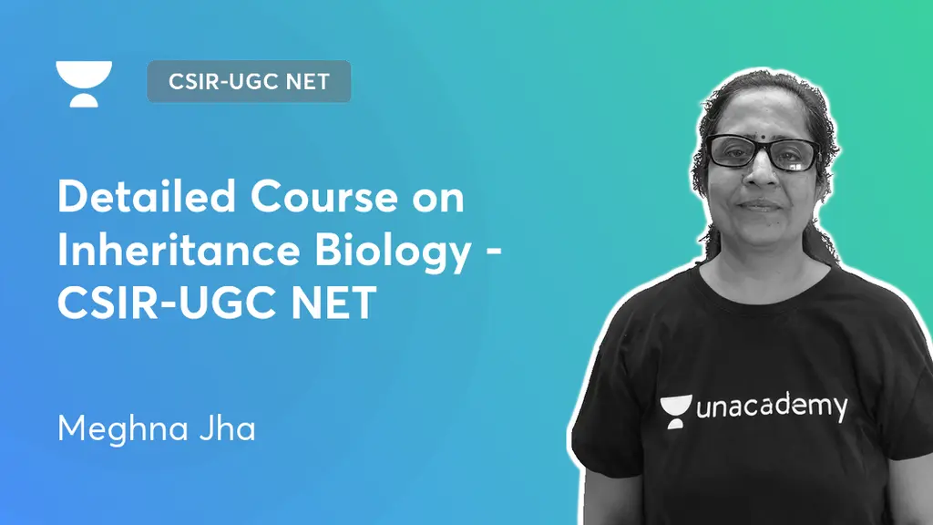 Csir Ugc Net Detailed Course On Inheritance Biology Csir Ugc Net By Unacademy