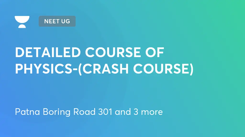 NEET UG - DETAILED COURSE OF PHYSICS-(CRASH COURSE) by Unacademy