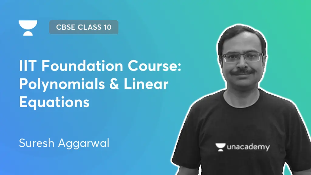CBSE Class 10 - IIT Foundation Course: Polynomials & Linear Equations ...