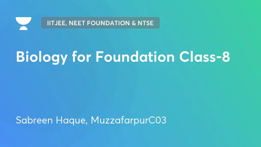 IITJEE, NEET Foundation & NTSE - Biology for Foundation Class-8 by ...