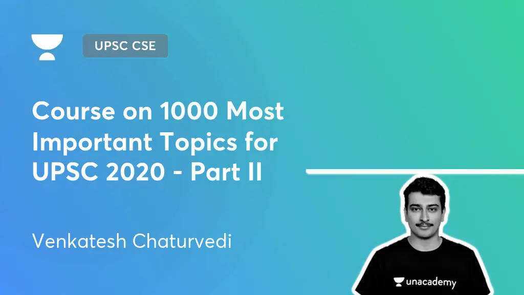UPSC CSE - GS - Course on 1000 Most Important Topics for UPSC 2020 ...