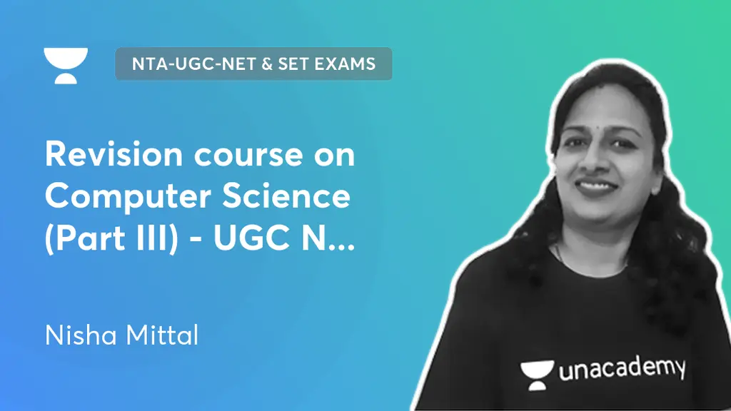 Nta Ugc Net And Set Exams Revision Course On Computer Science Part Iii