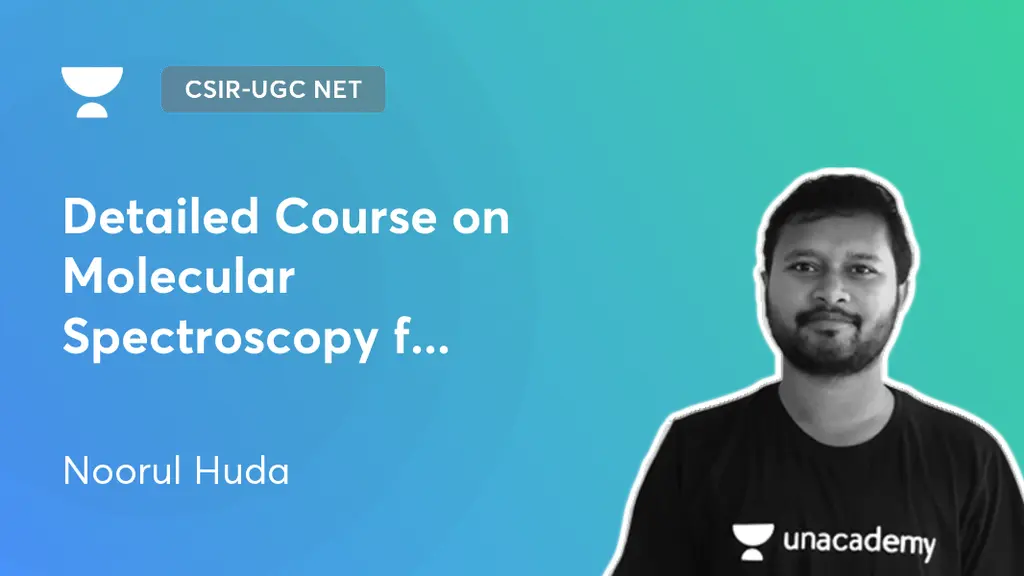 CSIR-UGC NET - Detailed Course on Molecular Spectroscopy for CSIR-UGC ...