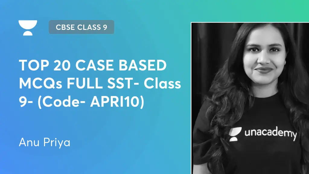 CBSE Class 9 - TOP 20 CASE BASED MCQs FULL SST- Class 9- (Code- APRI10 ...