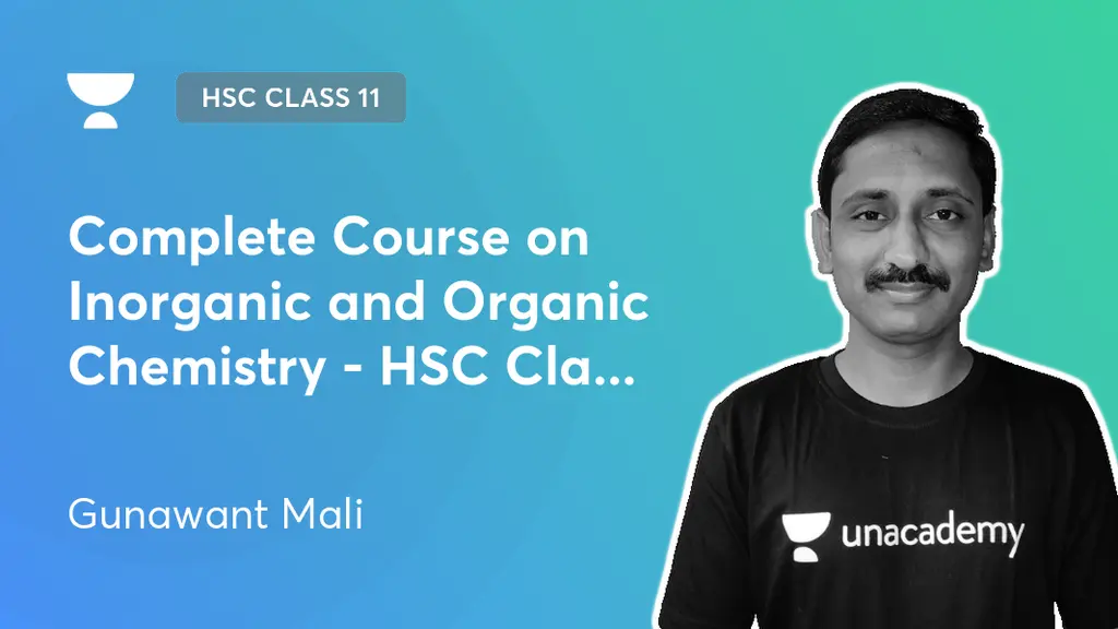 HSC Class 11 - Complete Course on Inorganic and Organic Chemistry - HSC ...