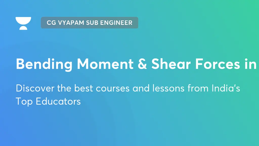 Bending Moment & Shear Forces in Fixed & Continuous Beams | CG Vyapam ...
