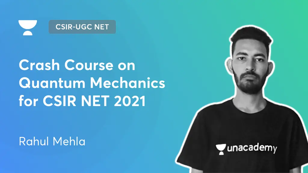 CSIR-UGC NET - Crash Course on Quantum Mechanics for CSIR NET 2021 by ...