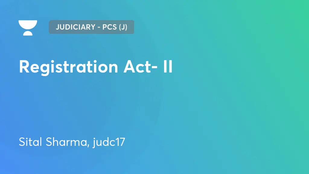 Judiciary - PCS (J) - Registration Act- II by Unacademy