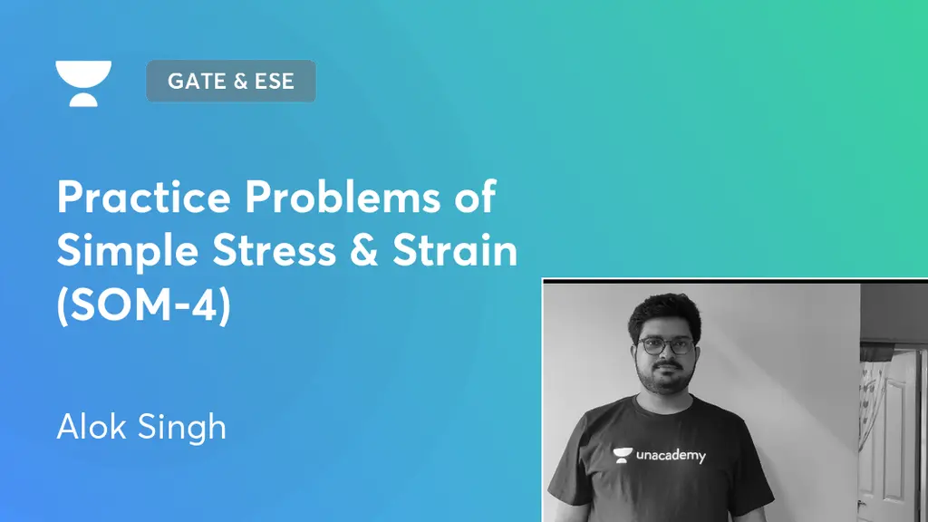 GATE & ESE - ME & CH - Practice Problems of Simple Stress & Strain (SOM ...