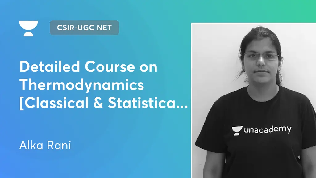 CSIR-UGC NET - Detailed Course on Thermodynamics [Classical & Statistical] for CSIR NET June'24 ...
