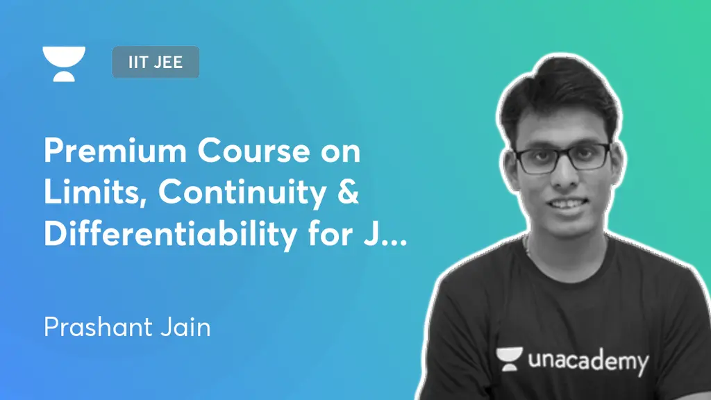IIT JEE - Premium Course on Limits, Continuity & Differentiability for JEE 2023 by Unacademy
