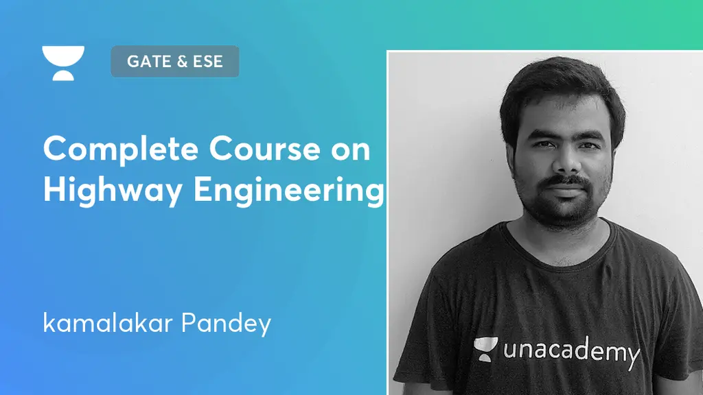 GATE & ESE - Civil - Complete Course on Highway Engineering by Unacademy