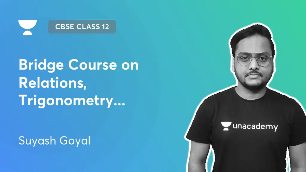 CBSE Class 12 - Bridge Course on Relations, Trigonometry & Probability ...