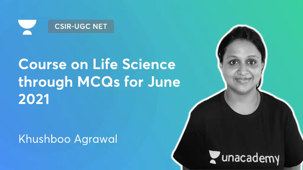 Csir Ugc Net Course On Life Science Through Mcqs For June 2021 By Unacademy 